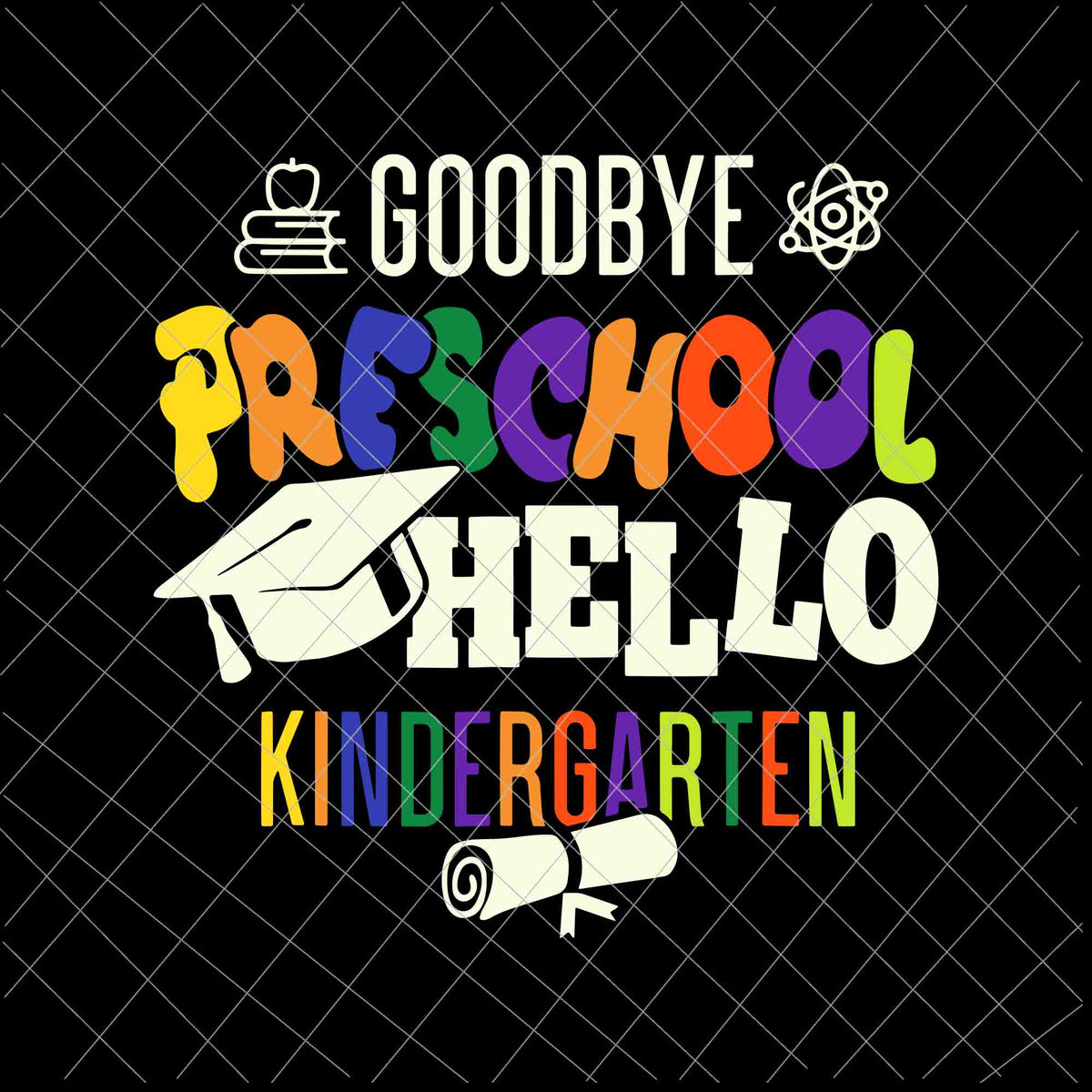 Goodbye Preschool Hello Kindergarten Svg, PreK Graduation Party Svg, L ...