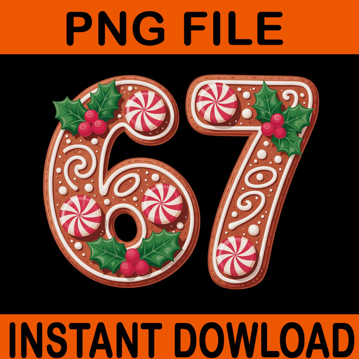 67 Six Seven Cookies Gingerbread PNG, 67 Bruh Gingerbread Christmas,67 ...