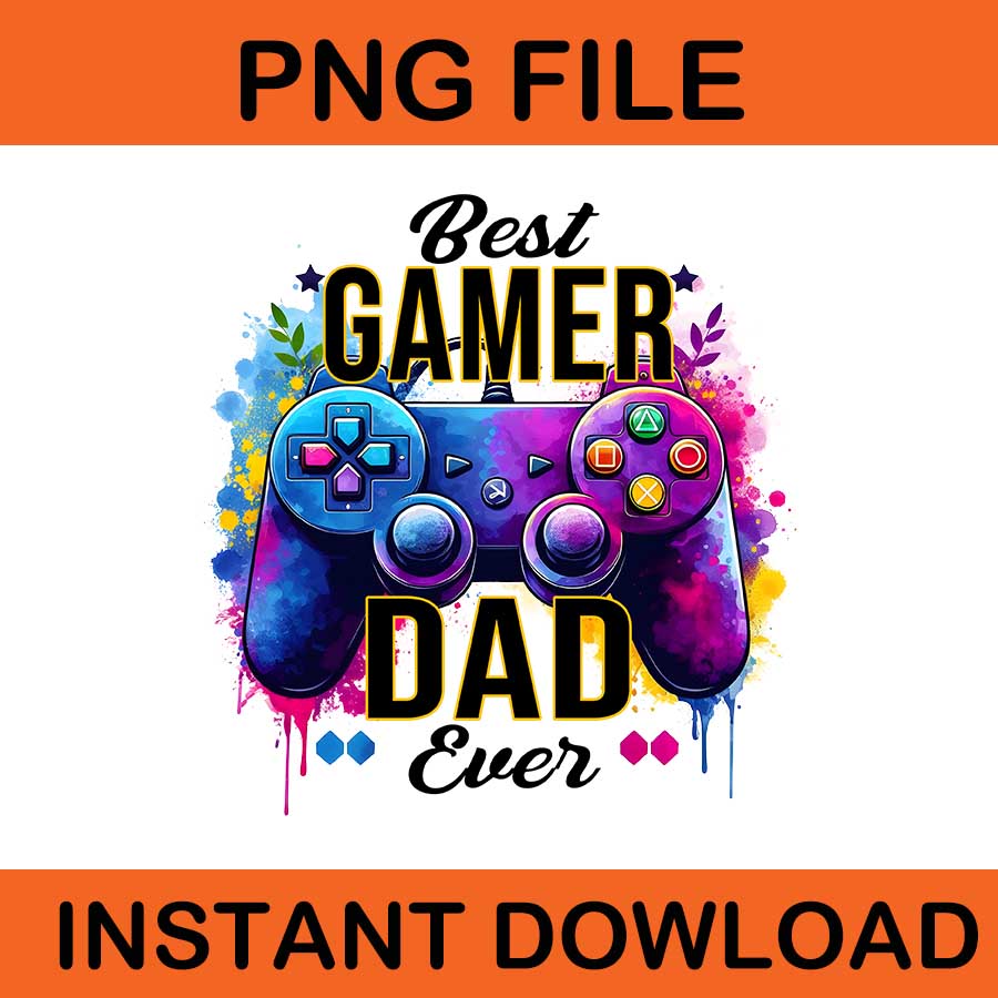Best Gamer Dad Ever Color PNG, Game Tie Dye PNG – buydesigntshirt