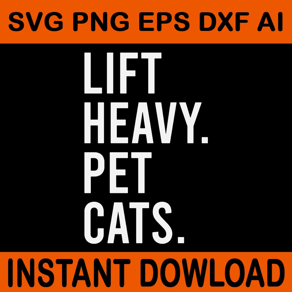 Lift Heavy Pet Cats SVG – buydesigntshirt