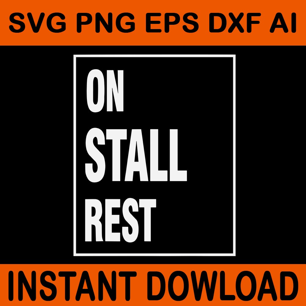 On Stall Rest SVG – buydesigntshirt