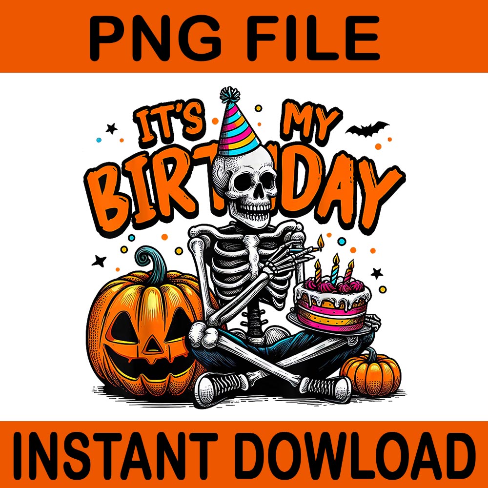 It's My Birthday Skeleton Happy HalloweenPNG – buydesigntshirt