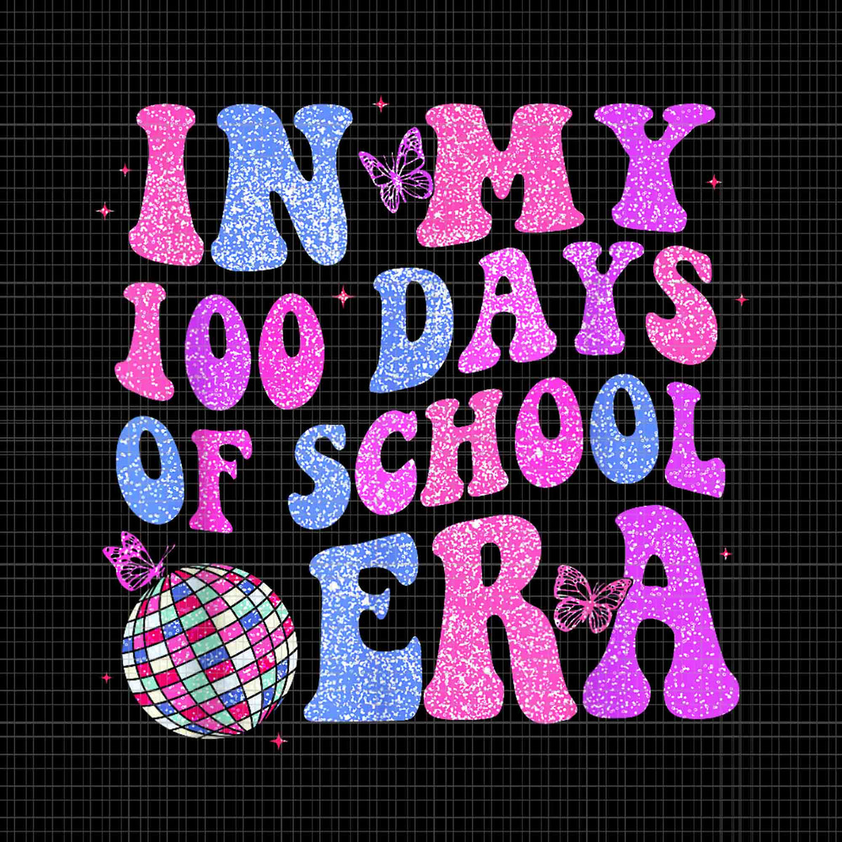 In My 100 Days Of School Era Retro Disco Png, 100th Day Of School Png ...