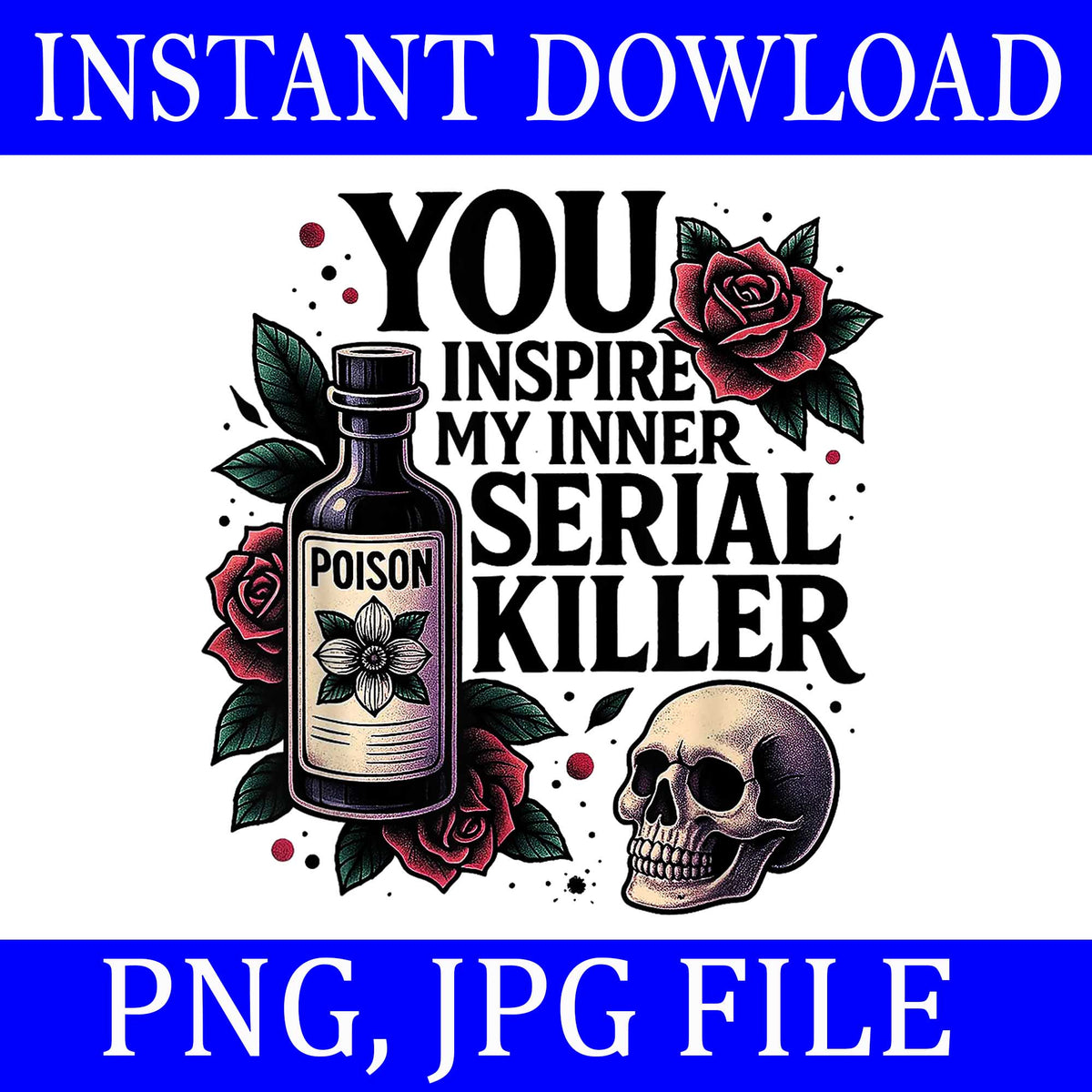 You Inspire My Inner Serial Killer Spooky Season PNG, Skeleton Skull H ...
