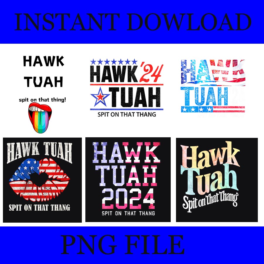 Hawk Tuah 24 Spit On That Thang PNG, Hawk Tuah PNG – buydesigntshirt