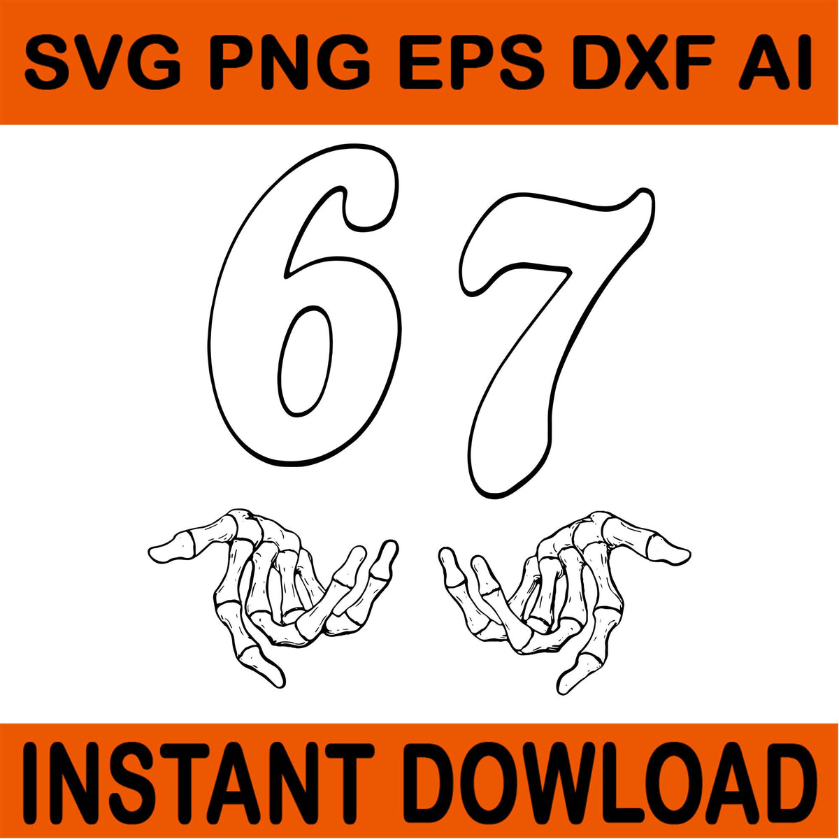 67 Hand Skeleton SVG, Six Seven Hand SVG, 6 7 Halloween Six Seven SVG ...